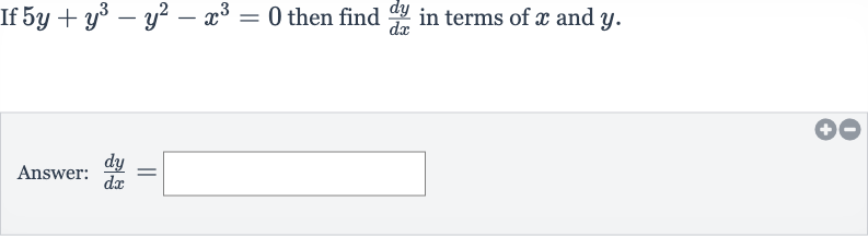 (Solved)-If 5y+y^(3)-y^(2)-x^(3)=0 then find (dy)/(dx) in terms of